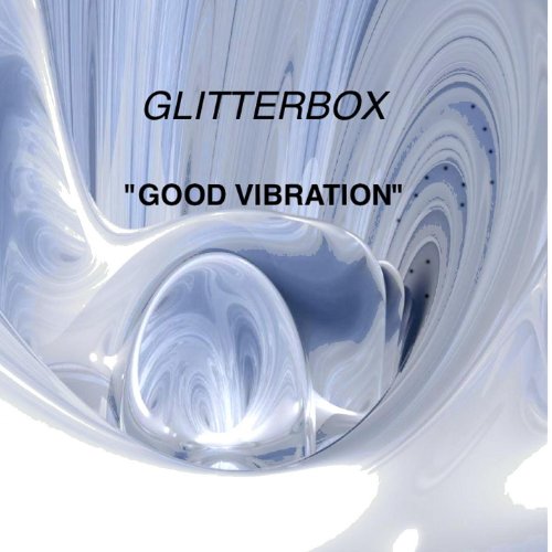 Play "Good Vibration" by Glitterebox on Amazon Music