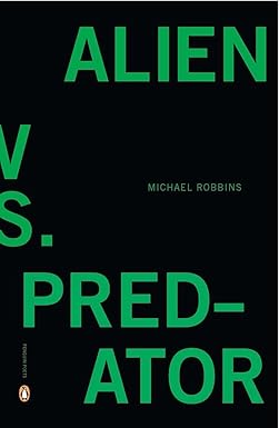 Alien vs. Predator (Penguin Poets): Robbins, Michael: 9780143120353 ...