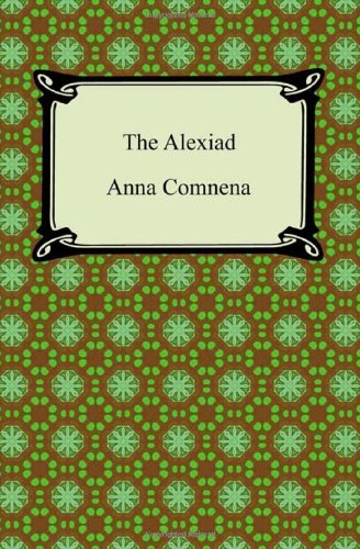 The Alexiad: Comnena, Anna, Dawes, Elizabeth A. S.: 9781420940527 ...
