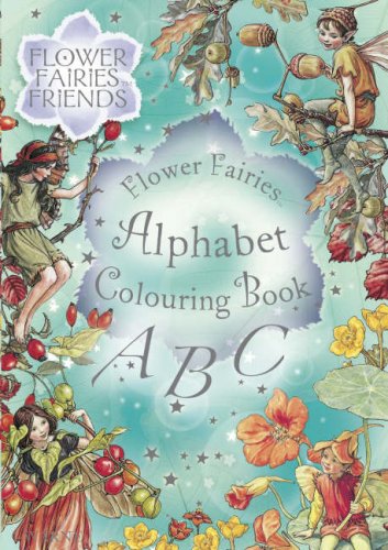 Flower Fairies Friends Alphabet Colouring Book: Barker, Cicely Mary ...