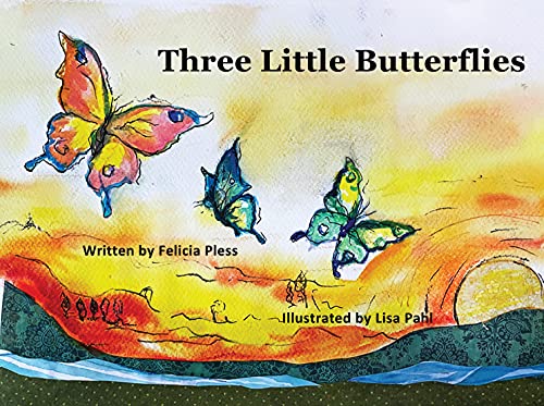 Three Little Butterflies - Kindle edition by Pless, Felicia , Pahl ...