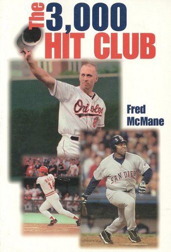 The 3,000-Hit Club: Fred McMane: 9781582612201: Amazon.com: Books