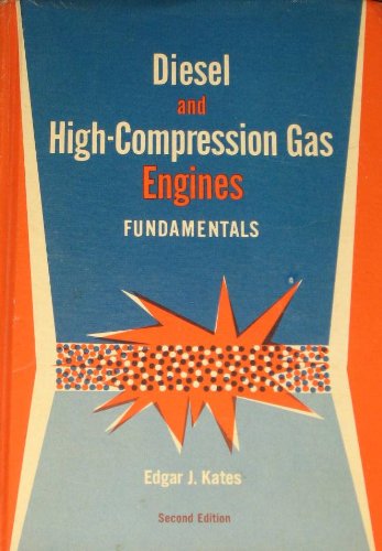 Diesel & High-Compression Gas Engines: Fundamentals, 2ND Edition ...