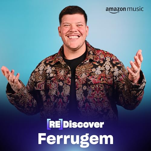 REDISCOVER Ferrugem Playlist no Amazon Music Unlimited