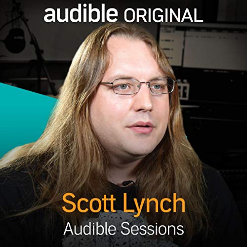 Scott Lynch: Audible Sessions: FREE Exclusive Interview (Audio Download): Scott Lynch, Robin ...