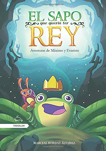 El sapo que quería ser rey (Spanish Edition) : Bordas, Marcial: Amazon ...