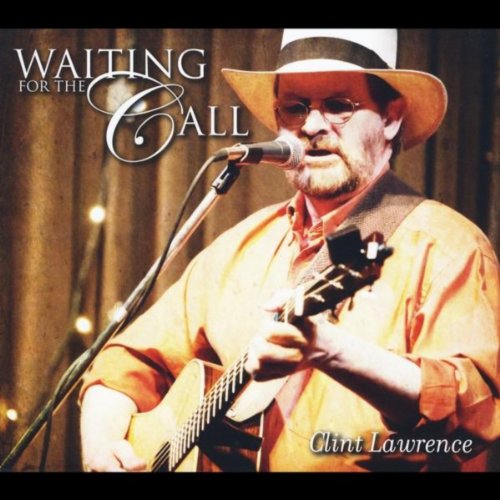 Play Waiting for the Call by Clint Lawrence on Amazon Music