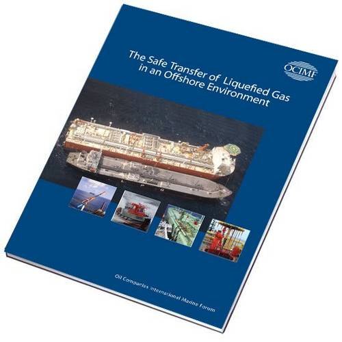 The Safe Transfer of Liquefied Gas in an Offshore Environment: Editor ...