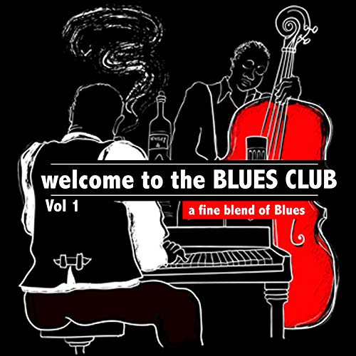 Amazon.com: Welcome to the Blues Club, Vol.1 (A Fine Blend of Blues ...