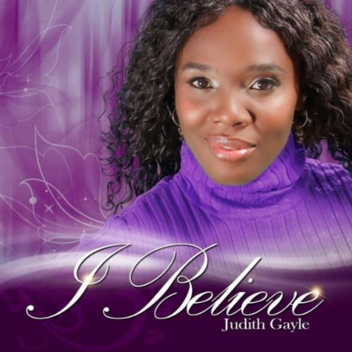 Amazon.com: I Believe : Judith Gayle: Digital Music