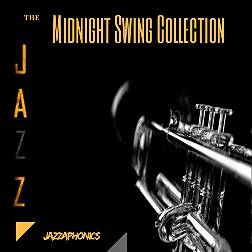 Play The Midnight Swing Collection by Jazzaphonics on Amazon Music