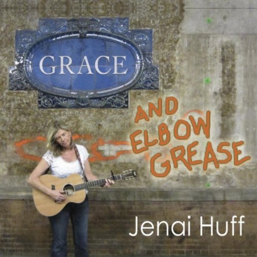 Amazon.co.jp: Grace and Elbow Grease : Jenai Huff: デジタルミュージック