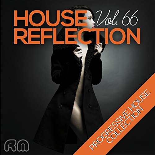 Play House Reflection - Progressive House Collection, Vol. 66 by ...