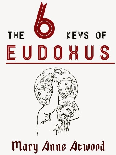 The Six Keys of Eudoxus - Kindle edition by Eudoxus, Mary Anne Atwood ...