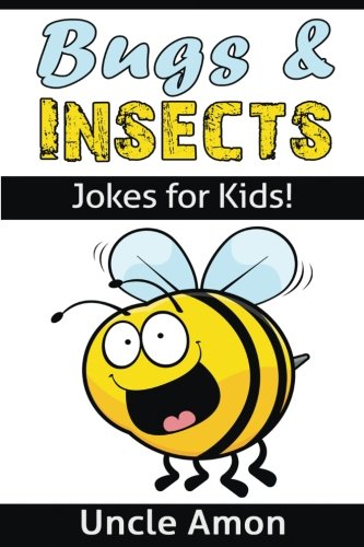 Bug and Insect Jokes: Funny Jokes for Kids: Amon, Uncle: 9781535597647 ...