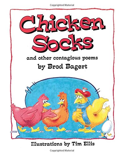 Chicken Socks: Bagert, Brod, Ellis, Tim: 9781563978616: Amazon.com: Books