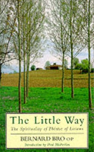 The Little Way: The Spirituality of Therese of Lisieux: Bernard, B ...