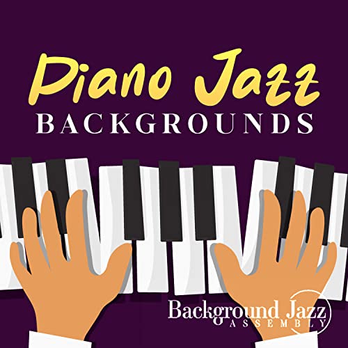 Amazon MusicでBackground Jazz AssemblyのPiano Jazz Backgroundsを再生する