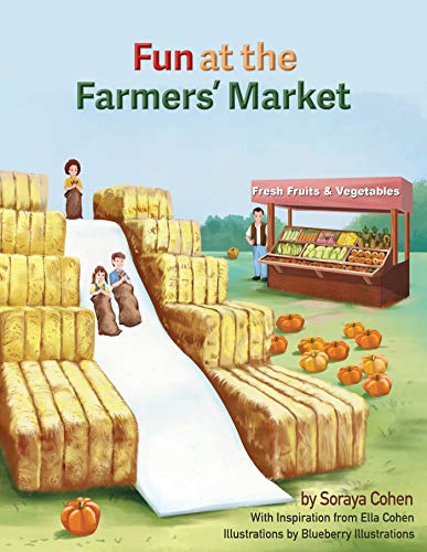 Fun at the Farmers' Market (A Farmers’ Market Adventure Book 1 ...