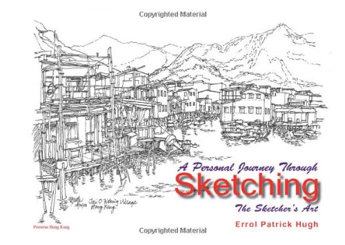 A Personal Journey Through Sketching: The Sketcher's Art: Errol Patrick ...