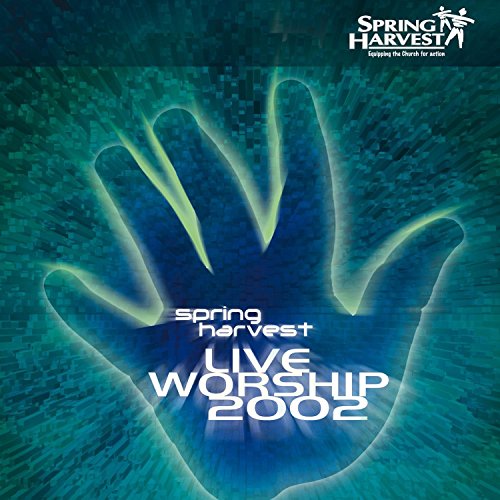Play Live Worship (2002) by Spring Harvest on Amazon Music
