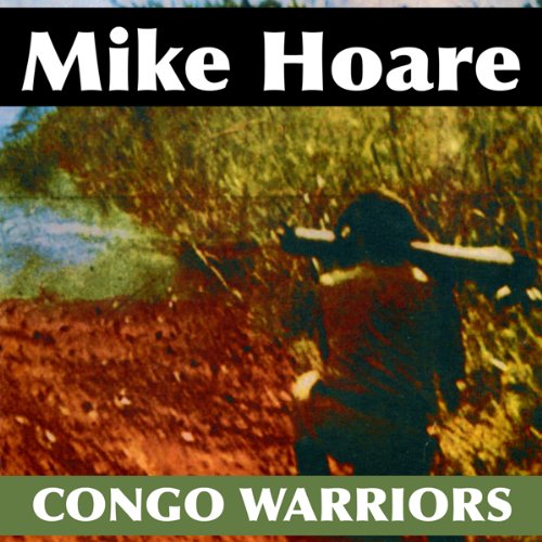 Amazon.com: Congo Warriors (Audible Audio Edition): Mike Hoare, Mike ...