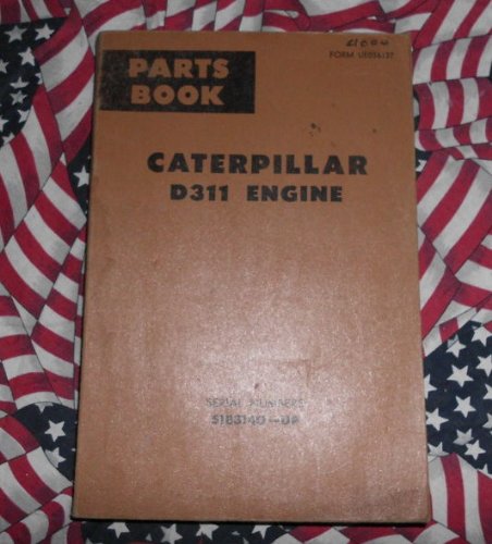 Caterpillar D311 Engine Parts Book CAT Manual: caterpillar: Amazon.com ...
