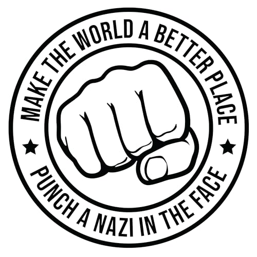 Amazon.com: Make the World a Better Place - Punch a Nazi In the Face ...