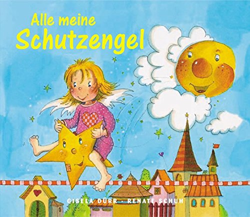 Alle meine Schutzengel : Schuh, Renate, Dürr, Gisela: Amazon.de: Bücher