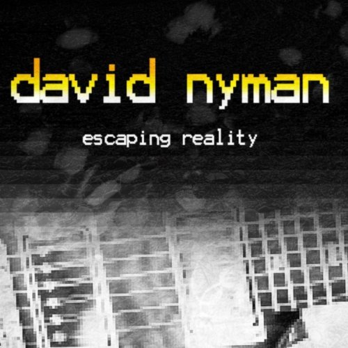 Amazon.com: Escaping Reality : David Nyman: Digital Music