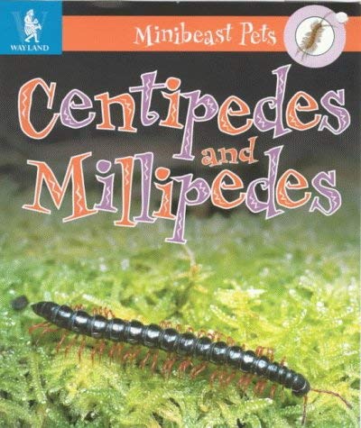 Millipedes and Centipedes (Minibeast Pets): Theresa Greenaway ...