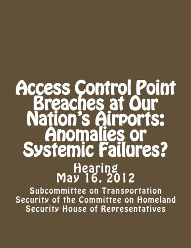 Access Control Point Breaches at Our Nation's Airports: Anomalies or ...