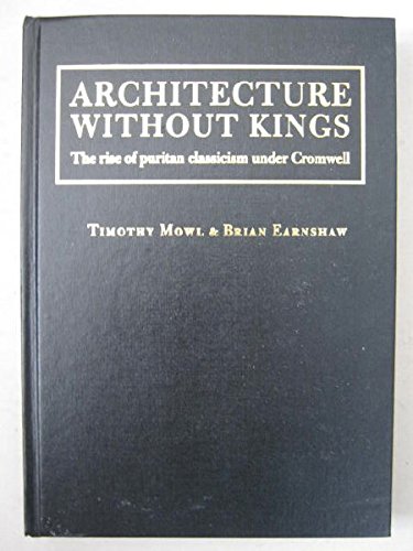 Architecture Without Kings: The Rise of Puritan Classicism Under ...