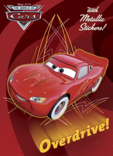 Overdrive! (Disney/Pixar Cars): Shealy, Dennis, RH Disney ...