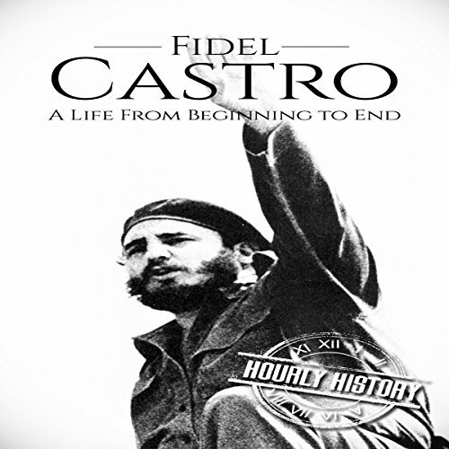 Amazon.com: Fidel Castro: A Life from Beginning to End (Audible Audio ...