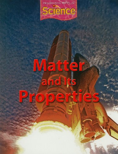 Houghton Mifflin Science: Student Edition Grade 6 Module E: Matter and ...