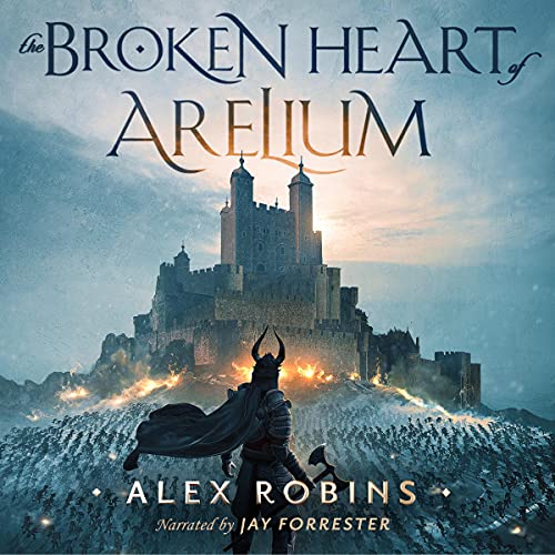 The Broken Heart of Arelium: War of the Twelve, Book 1 (Audio Download ...