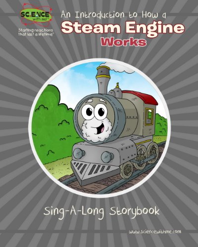 An Introduction to How a Steam Engine Works Sing-A-Long Storybook ...