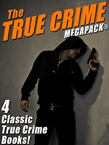 Amazon.com: The True Crime MEGAPACK®: 4 Complete Books eBook : Brown ...