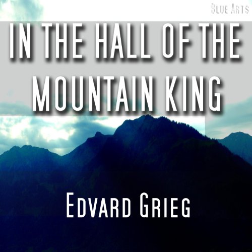 Play In the Hall of the Mountain King [ Grieg ] by Edvard Grieg on ...