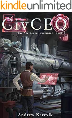 Amazon.com: CivCEO 5: A 4x Lit Series (The Accidental Champion) eBook : Karevik, Andrew, Freaks ...