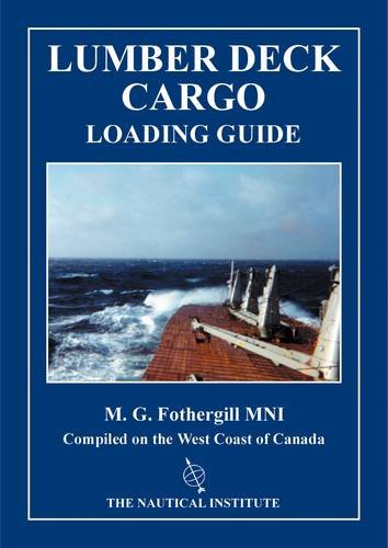 Lumber Deck Cargo Loading Manual: A Practical Manual for Lumber Deck ...
