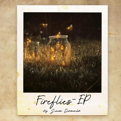 Amazon MusicでSam DonaldのFireflies - EPを再生する