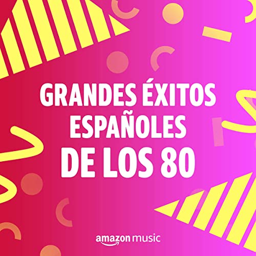 Grandes éxitos españoles de los 80 en Amazon Music Unlimited
