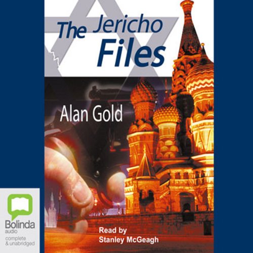 The Jericho Files (Audio Download): Alan Gold, Stanley McGeagh, Bolinda Publishing Pty Ltd ...