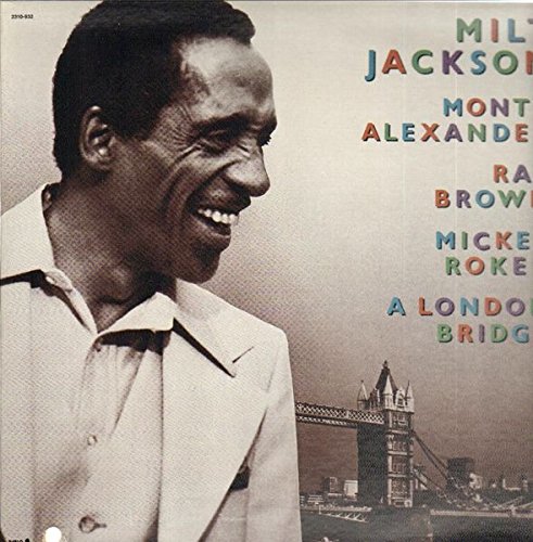 Milt Jackson, Monty Alexander, Ray Brown, Mickey Roker - A London ...
