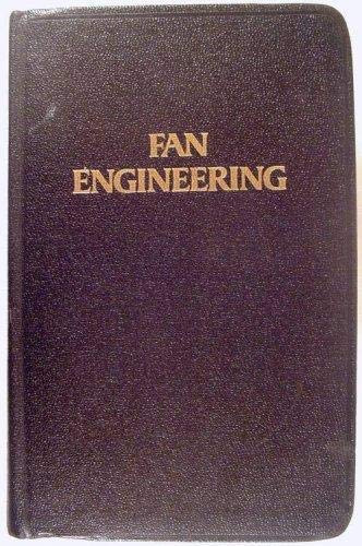 Fan Engineering; An Engineer's Handbook on Fans and Their Applications ...