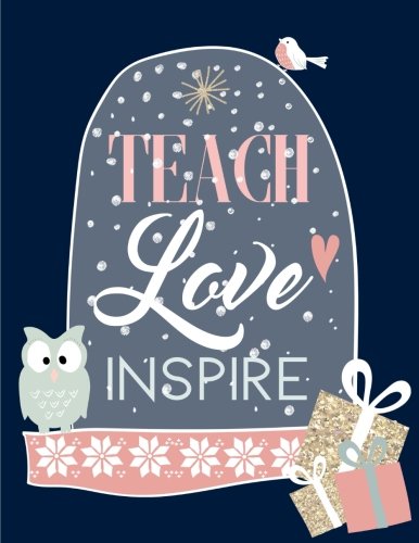 Teach Love Inspire: Teacher Gifts for Christmas, Notebook Journal (8.5 ...