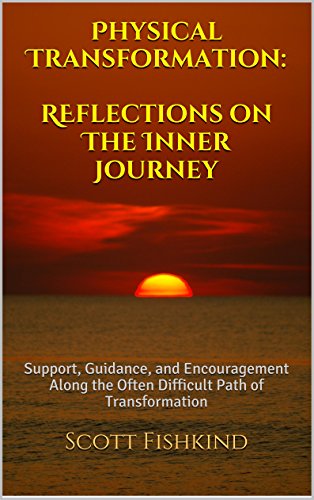 Physical Transformation:Reflections on The Inner Journey: Support ...