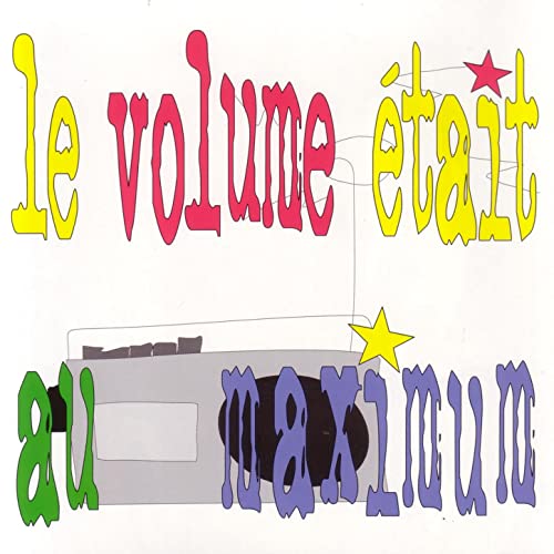 Amazon MusicでLE VOLUME ETAIT AU MAXIMUM ( LVEAM )のLe Volume Était Au ...